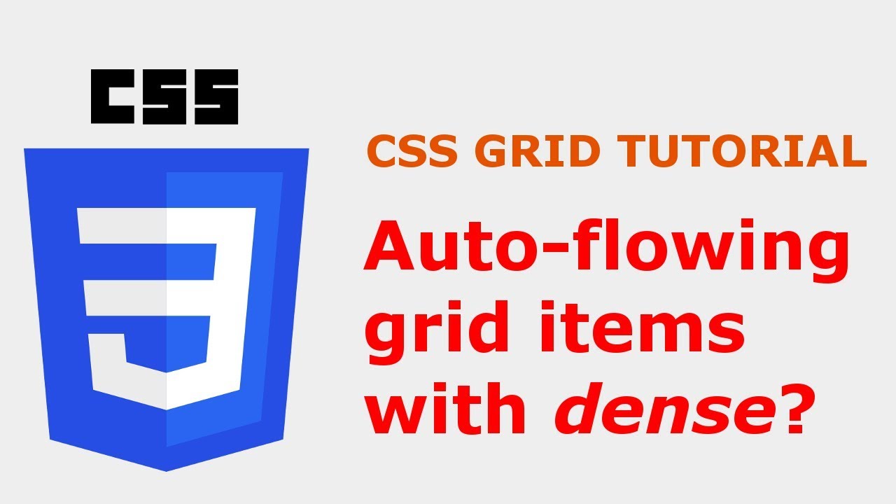 CSS Grid Layout Tutorial: grid-auto-flow and the dense keyword