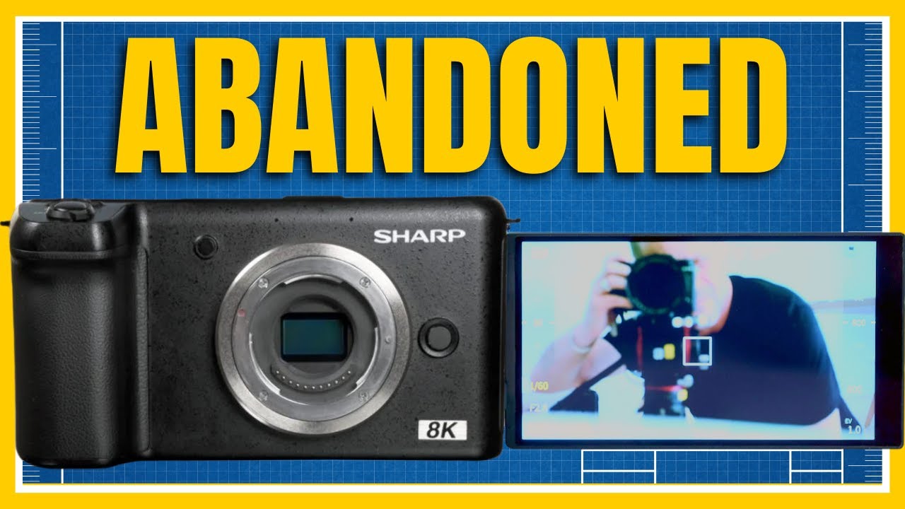The UNUSUAL Sharp 8K MFT ABANDONED Camera – 43 Rumors