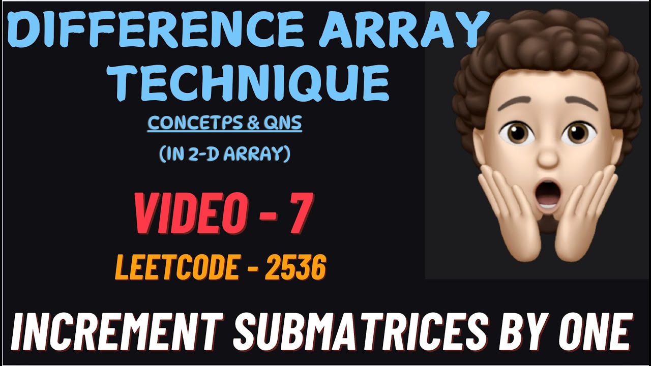 Increment Submatrices by One | Difference Array Technique in 2-D Array | Leetcode 2536 | MIK