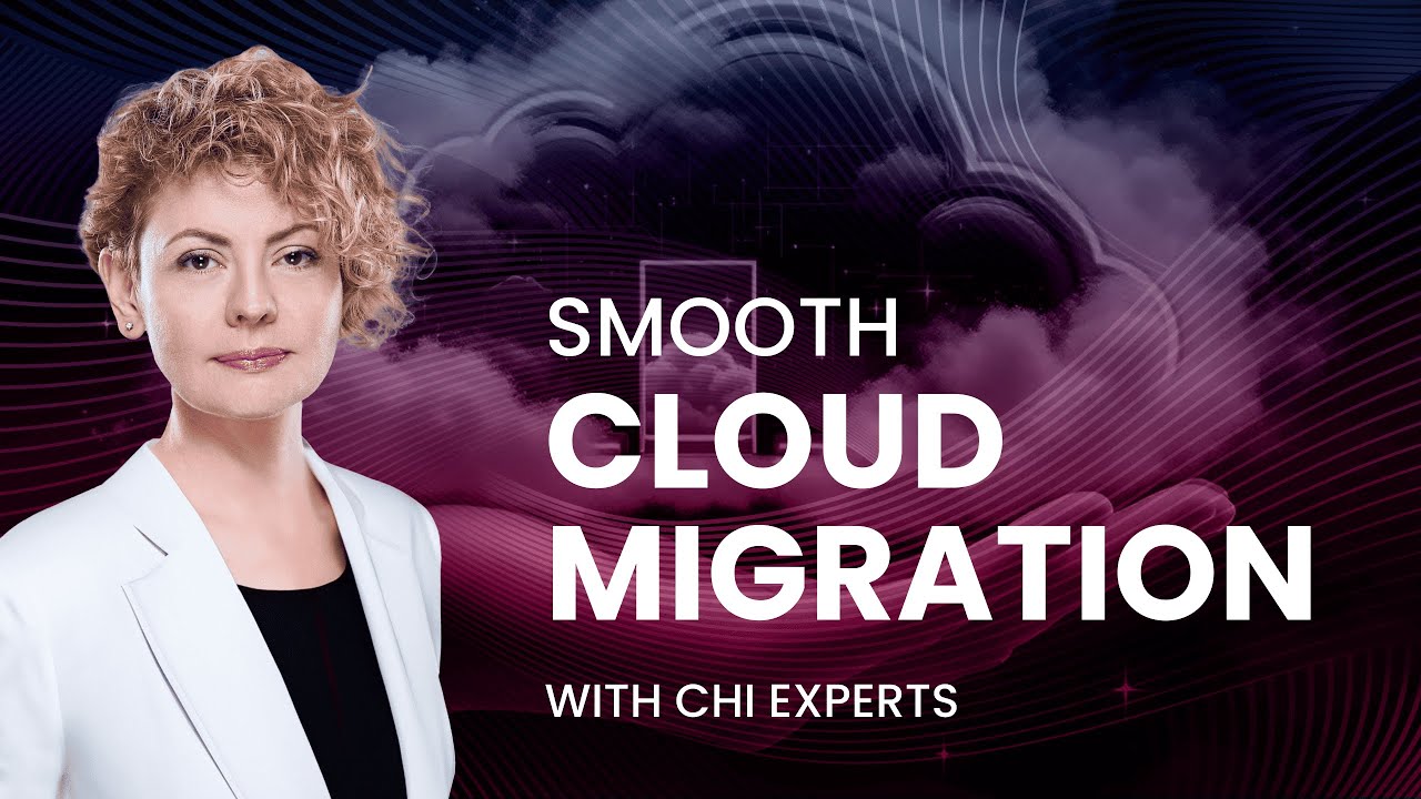 Cloud Migration Made Easy ⚡ How CHI Software Experts Ensure a Smooth Transition