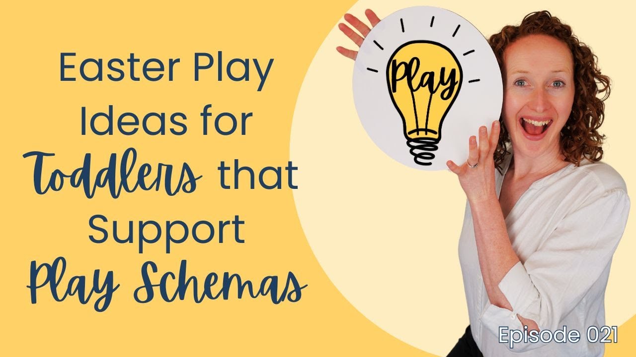 Easter Play Ideas for Toddlers that Support Play Schemas | Episode 021