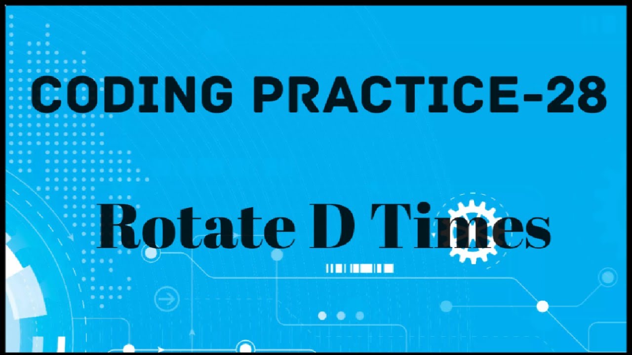 Coding Practice-28|Rotate D Times|#nxtwave #python #coding #ccbp #nextwave #list #codingpractice