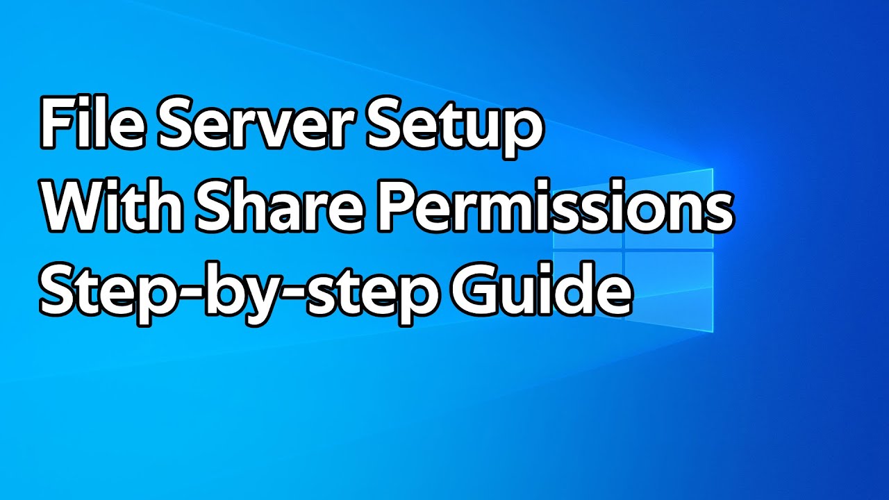 How to setup a Windows File Server Share with Security Permissions