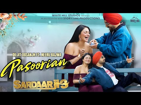 Pasoorian Song - Diljit Dosanjh | Neeru Bajwa | Sardar Ji 3 Movie Songs | New Punjabi Song 2025