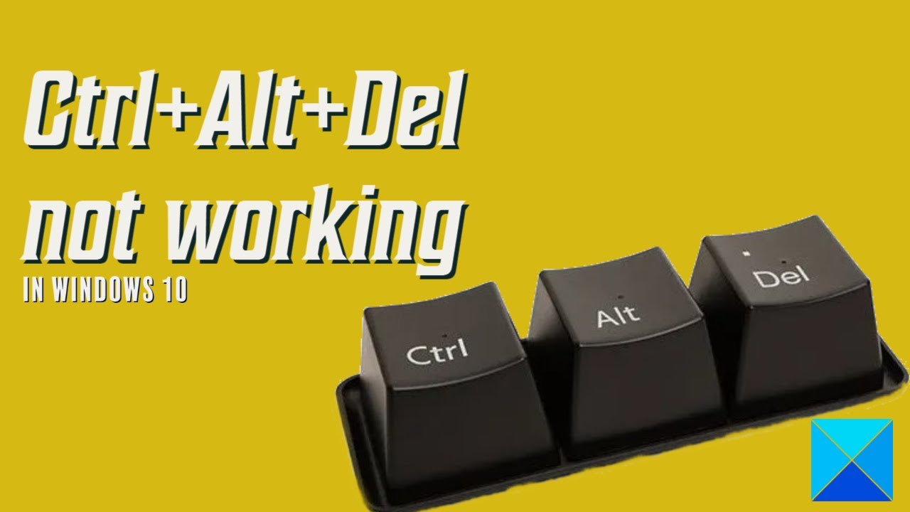 Ctrl+Alt+Del not working in Windows 10