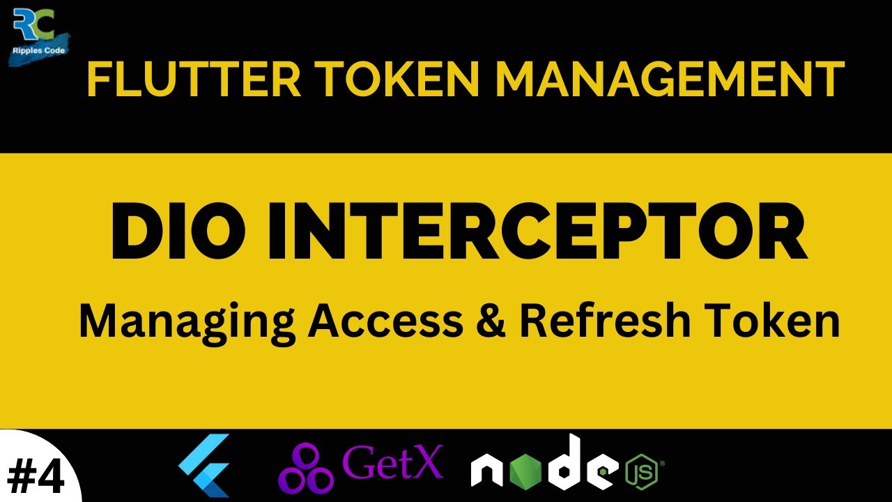 #4 || DIO Interceptor - Managing Access & Refresh Token  || Flutter Token Management