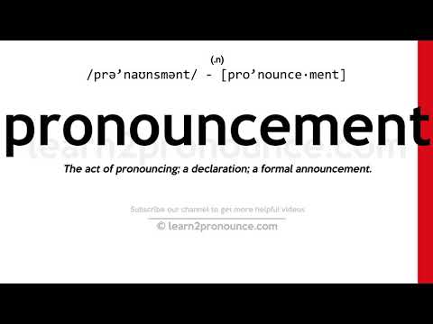 Pronunciation of Pronouncement | Definition of Pronouncement