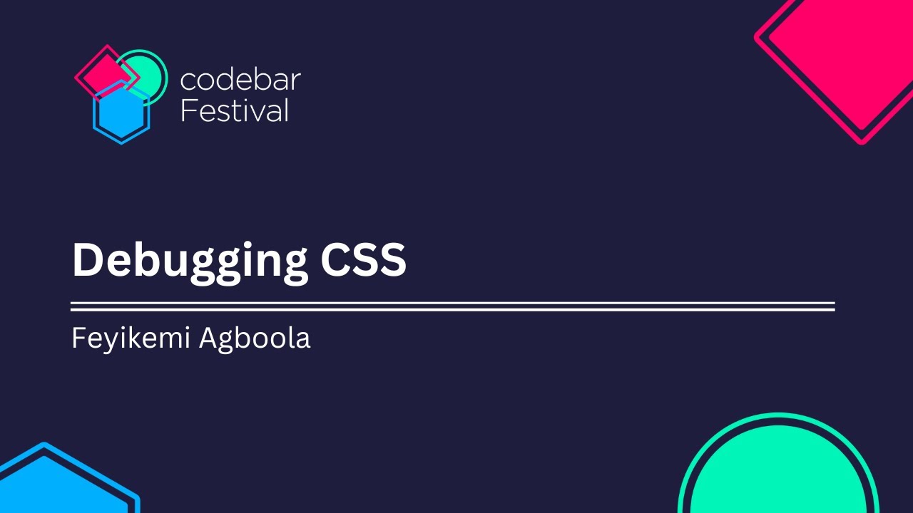 Debugging CSS with Feyikemi Agboola | codebar Festival 2025