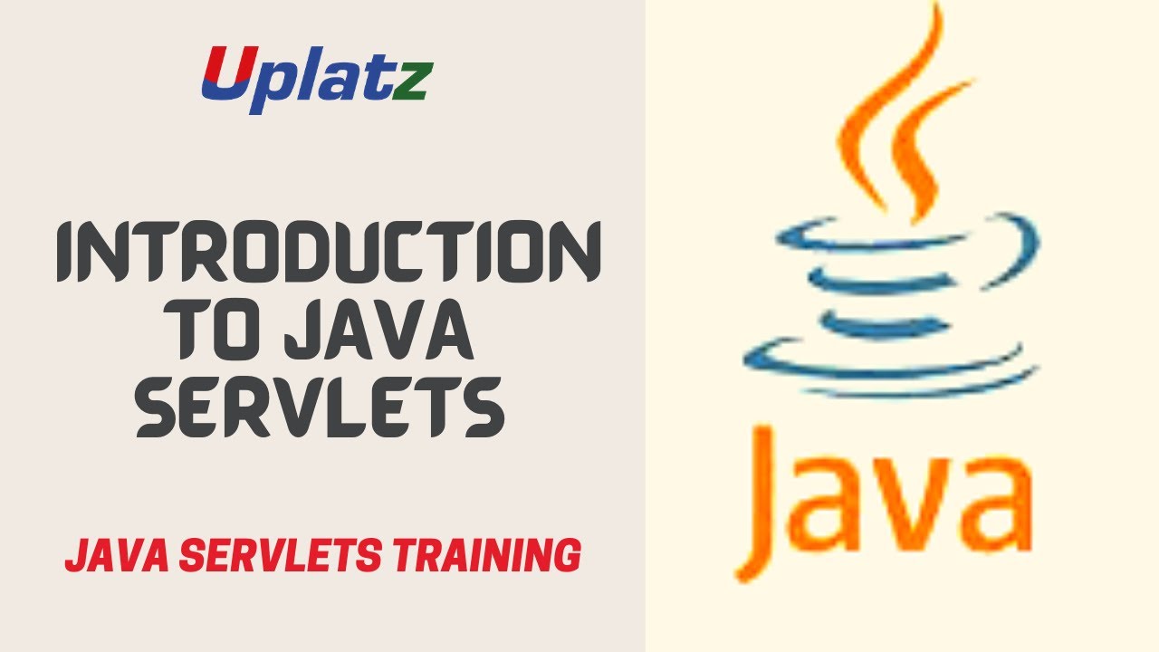 Introduction to Java Servlets | Web Development in Java using Java Servlets Programming | Uplatz