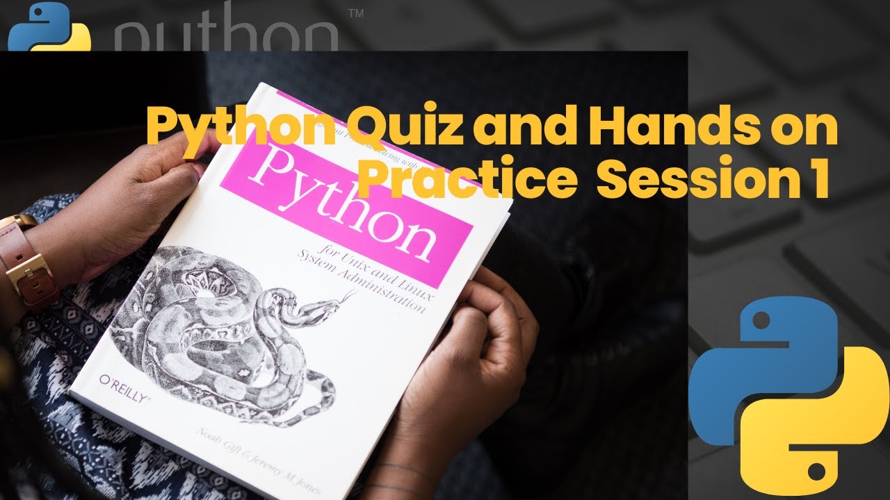 Python Quiz and Hands on Practice Session 1