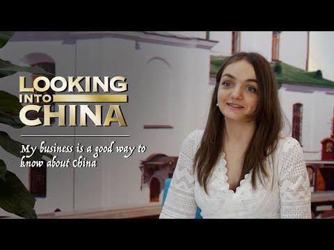 Looking into China: My business is a good way to know about China