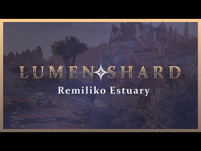Remiliko Estuary | Lumenshard MC Minecraft Map