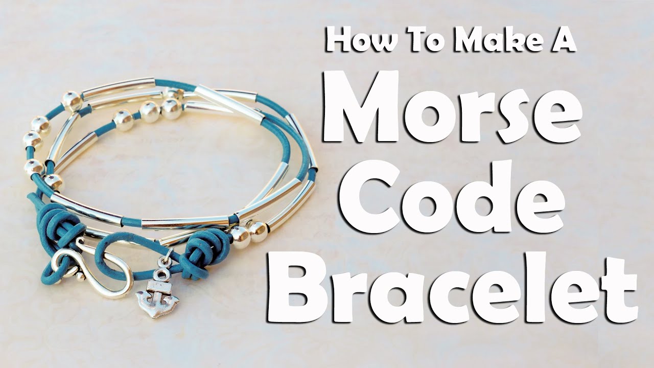 How To Make A Morse Code Bracelet