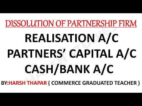 FORMAT OF REALISATION A/C,PARTNERS' CAPITAL A/C AND CASH/BANK A/C| DISSOLUTION OF PARTNERSHIP FIRM.