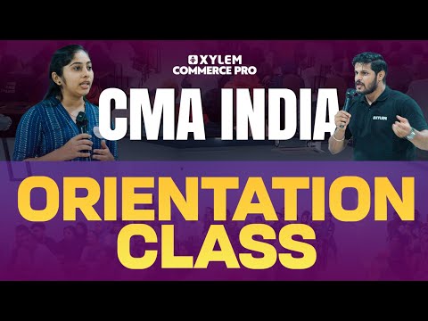 CMA INDIA Orientation Class | Xylem CMA Classes