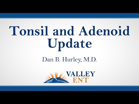 Tonsil and Adenoid Update