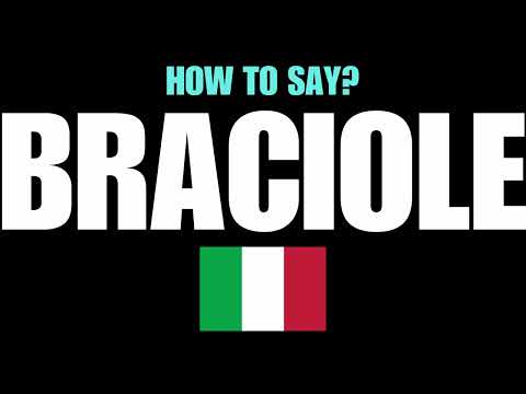 HOW TO PRONOUNCE BRACIOLE CORRECTLY? NATIVE ITALIAN PRONUNCIATION