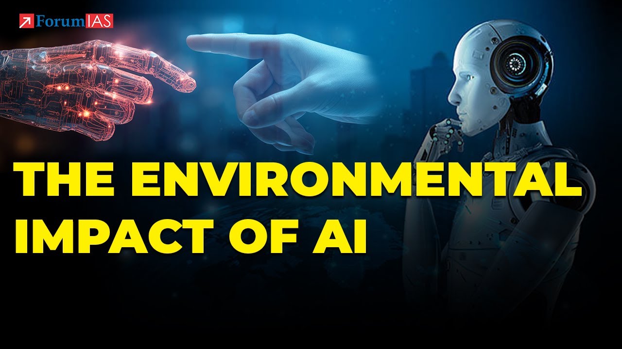 The Environmental Impact of AI | Artificial intelligence | ForumIAS