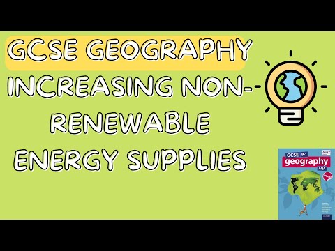 Increasing non-renewable energy supplies | AQA GEOGRAPHY