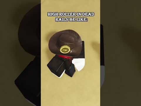High Roller In Dead Rails Be Like🤪 #roblox #deadrails #shorts #funny #robloxmemes #animation