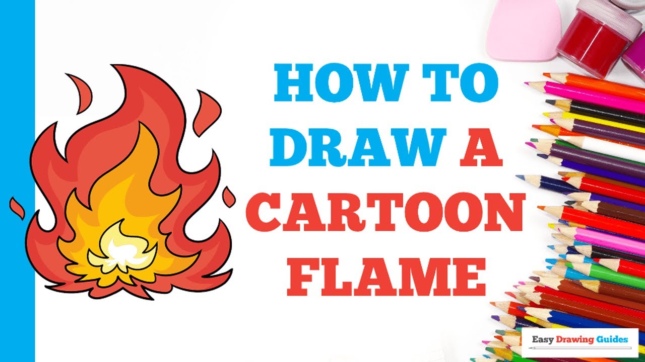 How to Draw a Cartoon Flame: Easy Step by Step Drawing Tutorial for Beginners