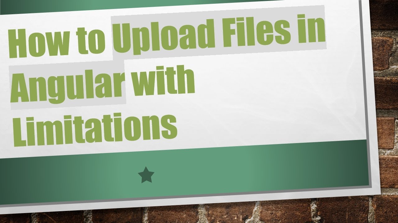 How to Upload Files in Angular with Limitations