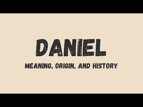 What is the meaning of the name Daniel, origin, and history