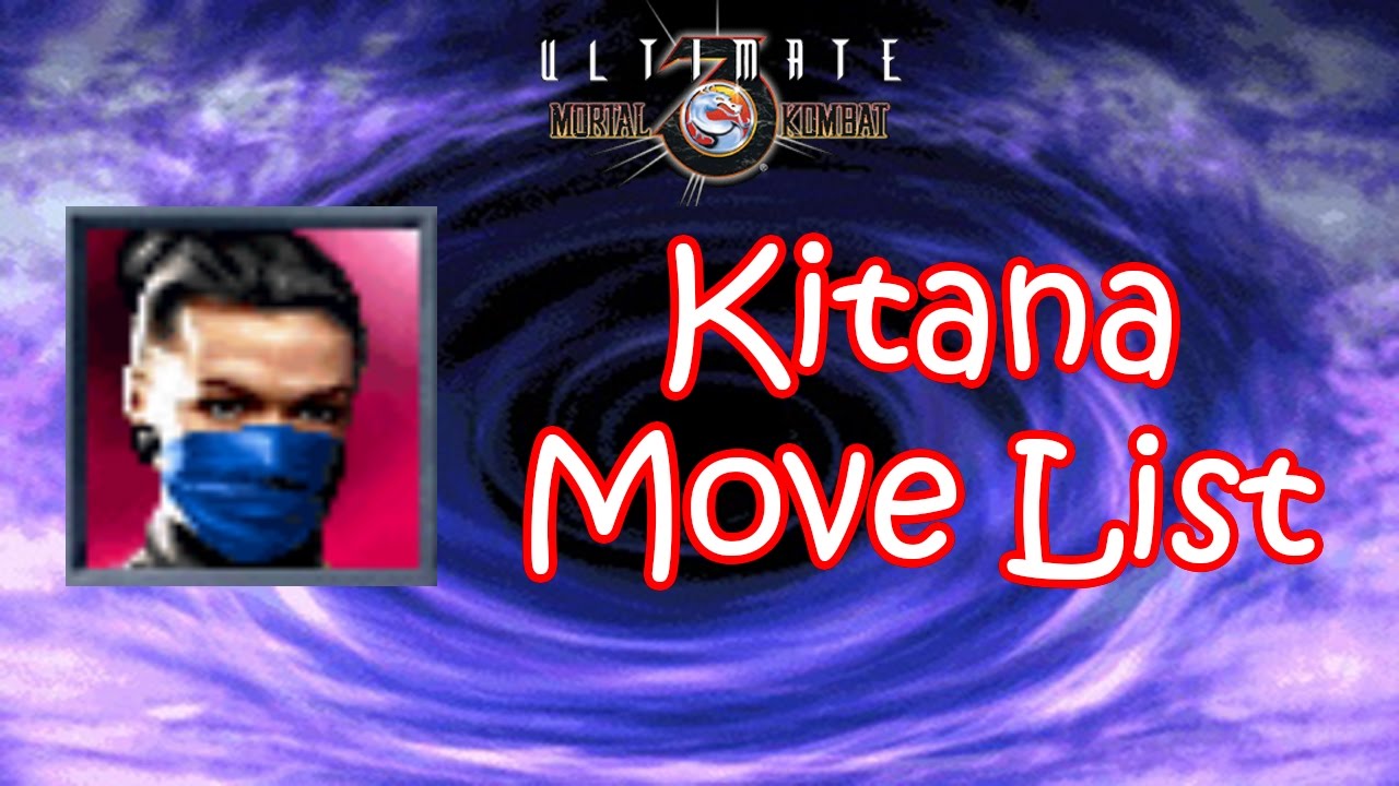 UMK3 - Kitana Move List
