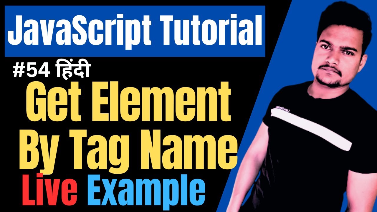 getElementByTagName() method in JavaScript | JS GetElementByTagName | Part - 54
