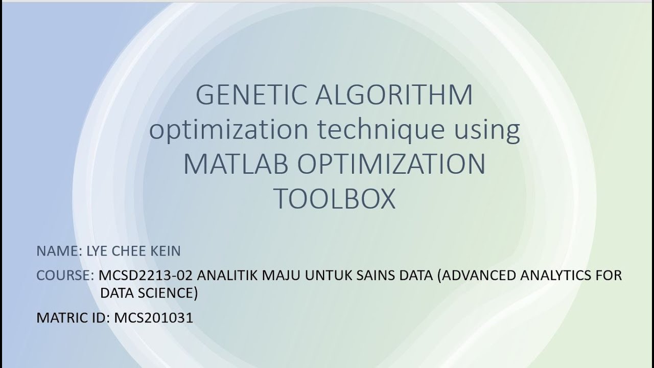 GENETIC ALGORITHM optimization technique using MATLAB OPTIMIZATION TOOLBOX new