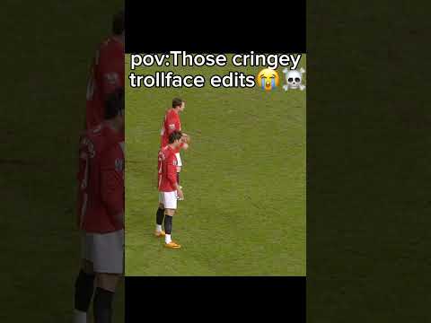 pov:Those cringe troll face edits #edit #football #viral #shorts #fyp #troll