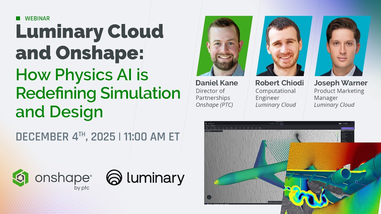 Luminary Cloud and Onshape: How Physics AI is Redefining Simulation and Design
