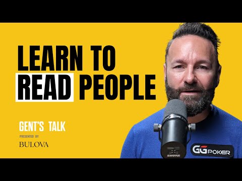 Daniel Negreanu: Pro Poker Player Shares Tips On How To Read People | Ep.98 - Gent's Talk