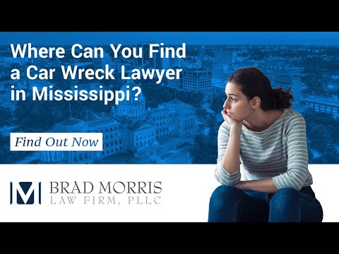 Where Can You Find a Car Wreck Lawyer in Mississippi? | Free Consultation Available | Contact Us