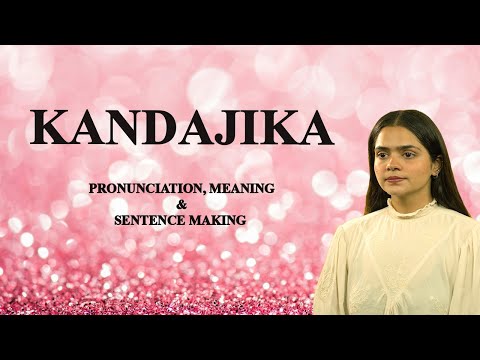 Kandajika - Meaning_&_Pronunciation_Word_World_Audio_Video_Dictionary