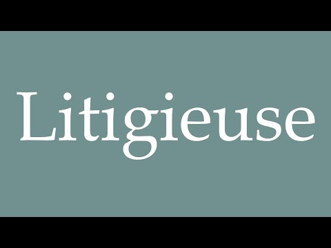 How to Pronounce ''Litigieuse'' (Litigious) Correctly in French