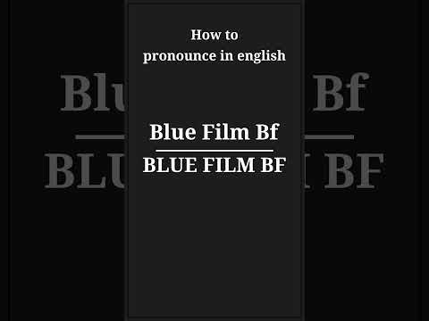 how to pronounce blue film bf in english
