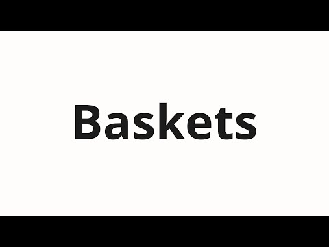 How to pronounce Baskets