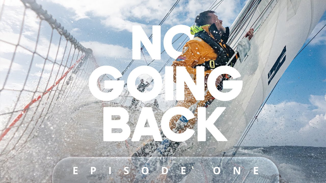 No Going Back: The First Watch  | Episode 1 | Sailing Documentary Series