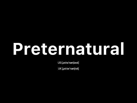 How to Pronounce Preternatural: 🇺🇸 American English vs. 🇬🇧 British English