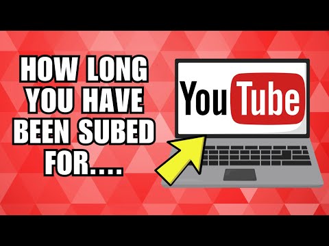 How Too See How Long You Have Been Subscribed To A Youtube Channel