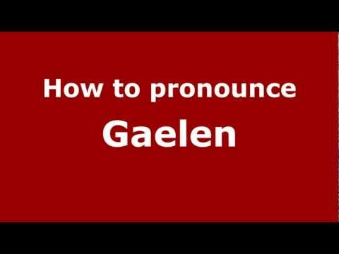 How to Pronounce Gaelen - PronounceNames.com