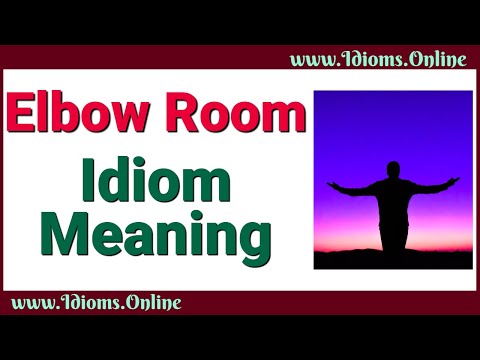 Elbow Room Meaning | Idiom Examples and Origin