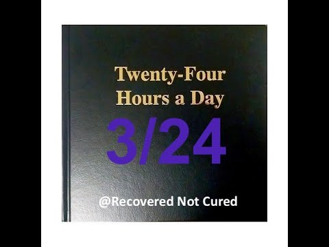 Twenty-Four Hours A Day Book Daily Reading - March 24 - A.A. - Serenity Prayer & Meditation