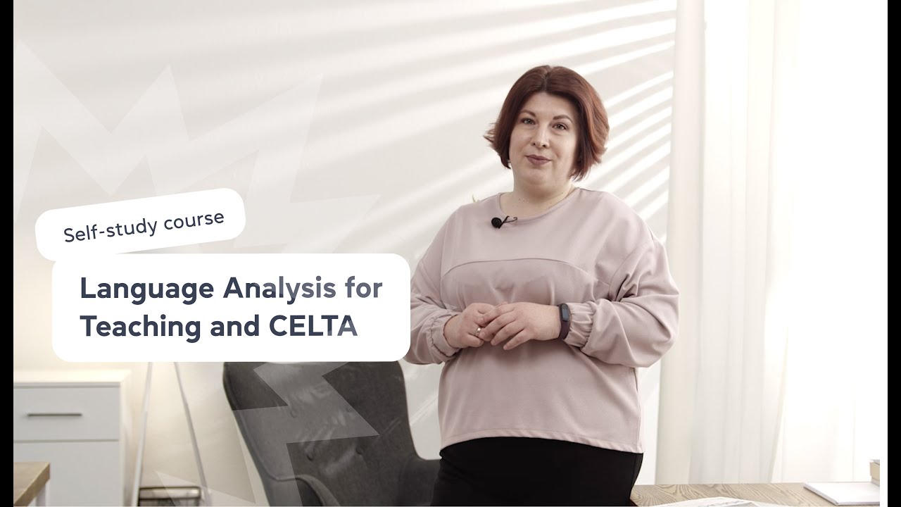 Self-study course: Language Analysis for Teaching and CELTA