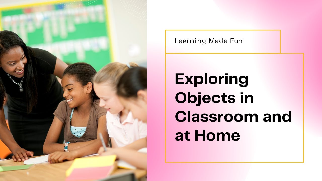 how to identify objects in the classroom and at home