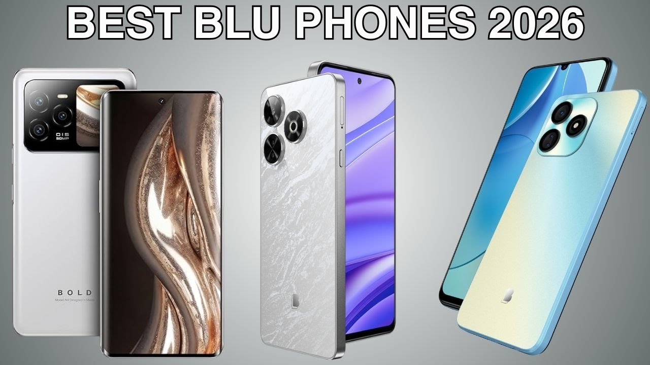 Best Blu Phones 2026: Unlocked Blu Phones