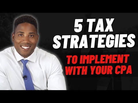 How Your CPA Can REDUCE Your Taxable Income | 5 Tax Strategies for 2022