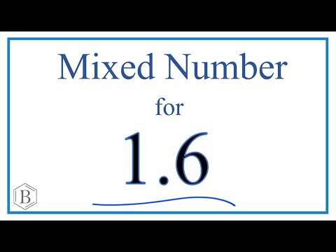 Write 1.6 as a Improper Fraction and Mixed Number