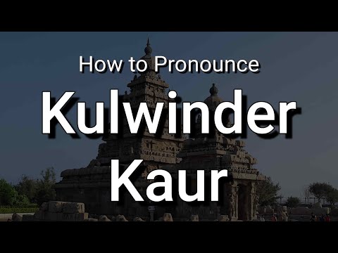 Kulwinder Kaur - Pronunciation and Meaning